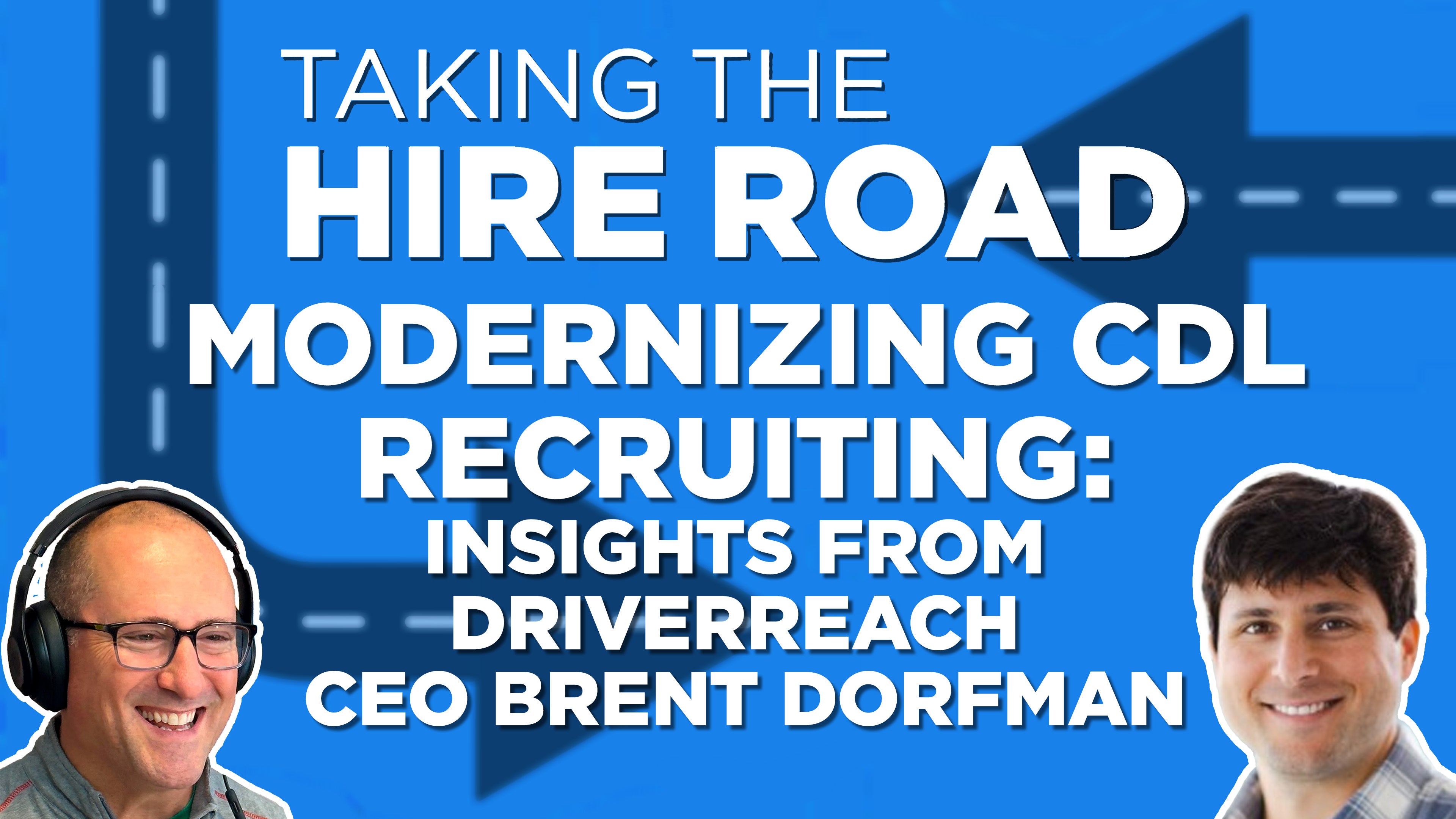Modernizing CDL recruiting – Taking the Hire Road - FreightWaves